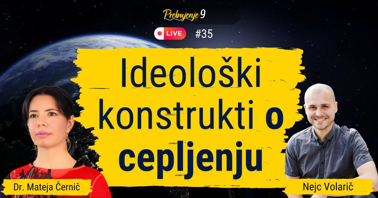 Ideološki konstrukti o cepljenju – (Dr. Mateja Černič) – #35 - Prebujenje 9